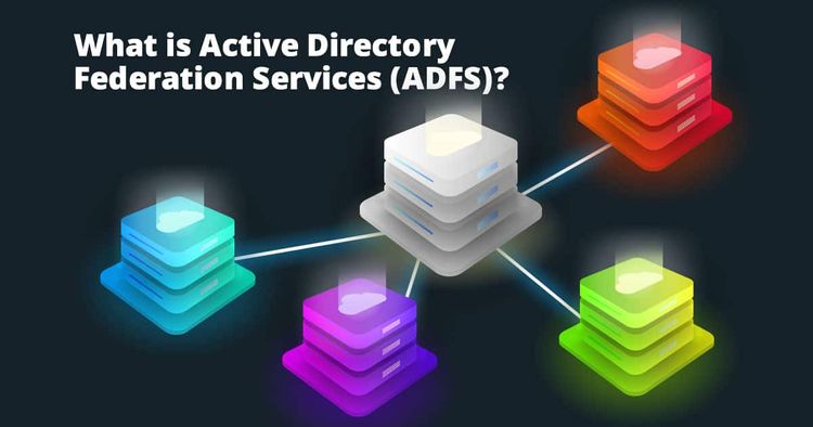 What Is AD Federation Services (ADFS)